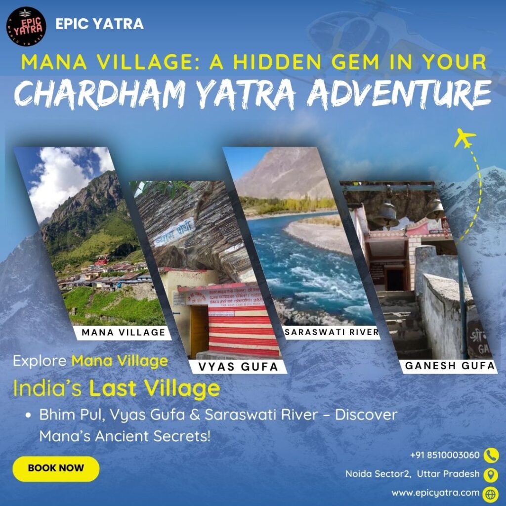 Mana Village: A Hidden Gem in Your Chardham Yatra Adventure